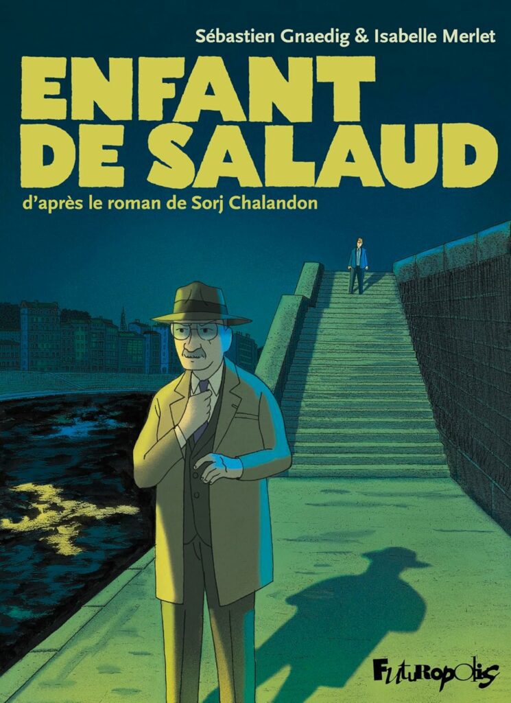 Enfant de salaud - Le roman de Sorj Chalandon en BD