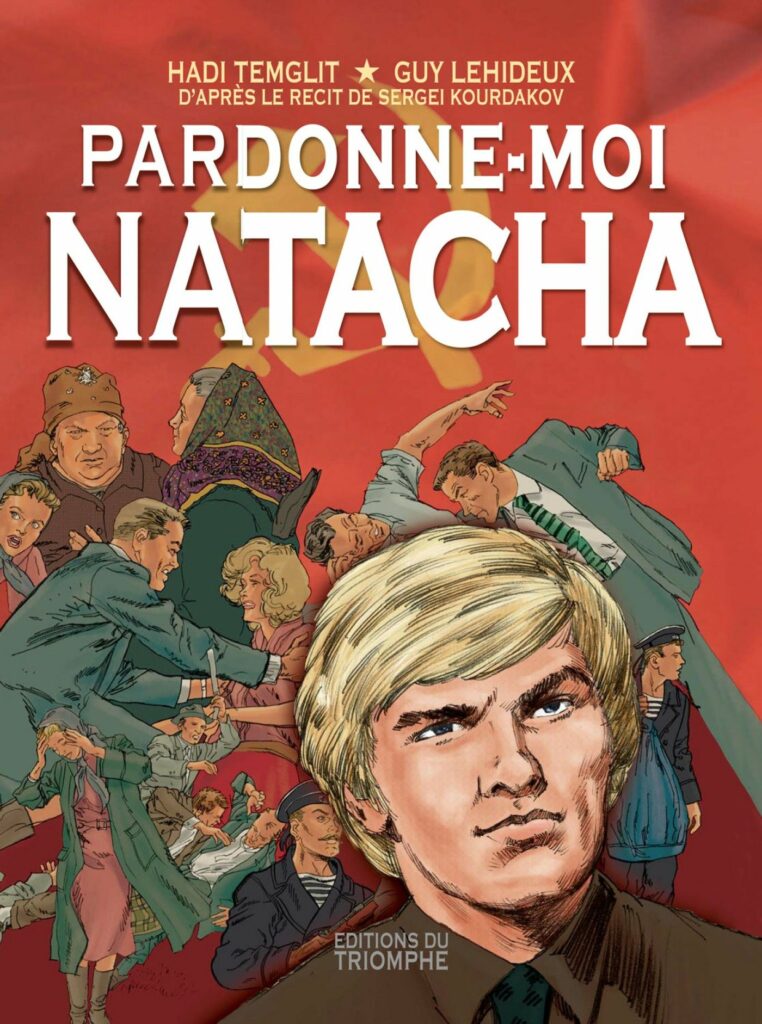 Pardonne-moi Natacha - Le témoignage de Sergei Kourdakov en BD