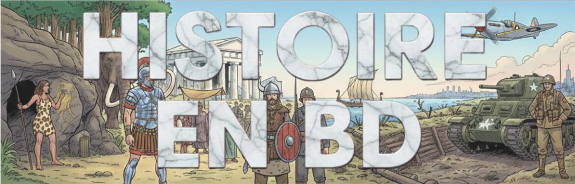 Histoire en BD - Plus de 500 bandes dessinées pour revivre l'Histoire